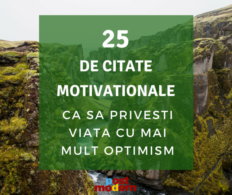 25 de citate motivaționale ca să privești viața cu mai mult optimism ...