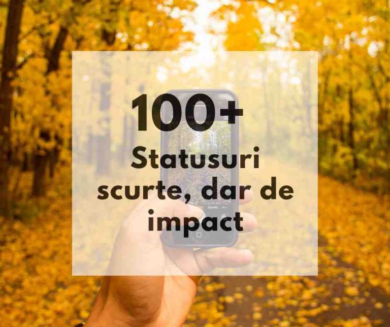 100+ statusuri scurte de impact, pentru orice rețea de socializare