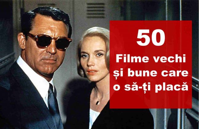 50 filme vechi și bune care o să-ți placă