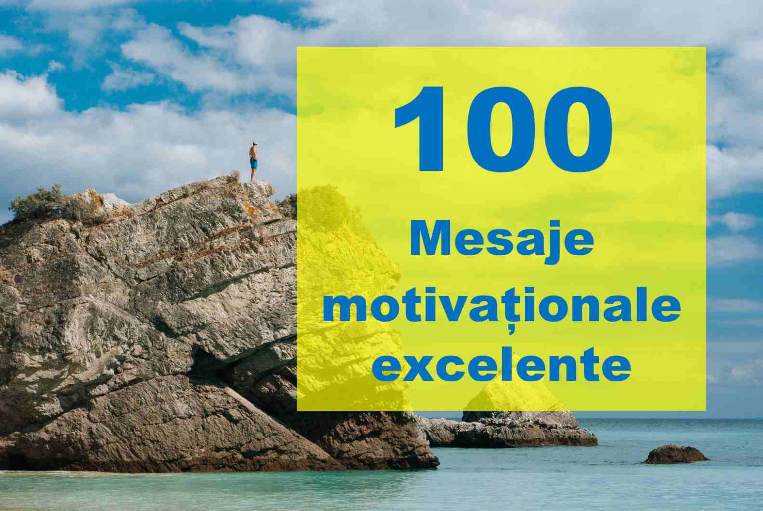 100 Mesaje motivationale excelente pentru a crește încrederea și curajul