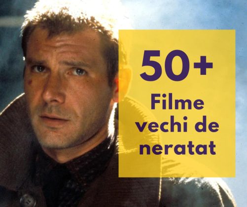 50+ filme vechi și bune care o să-ți placă