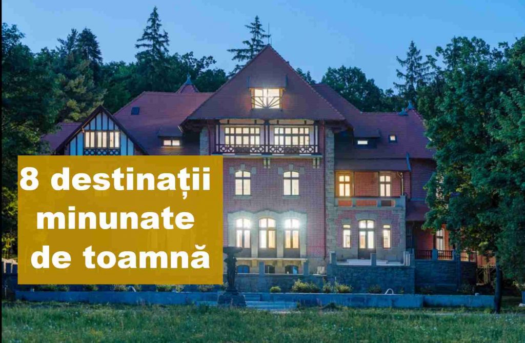 8 Locuri frumoase de vizitat toamna în România și la vecini - Postmodern