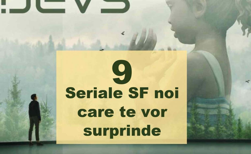 9 seriale SF noi care te vor surprinde plăcut