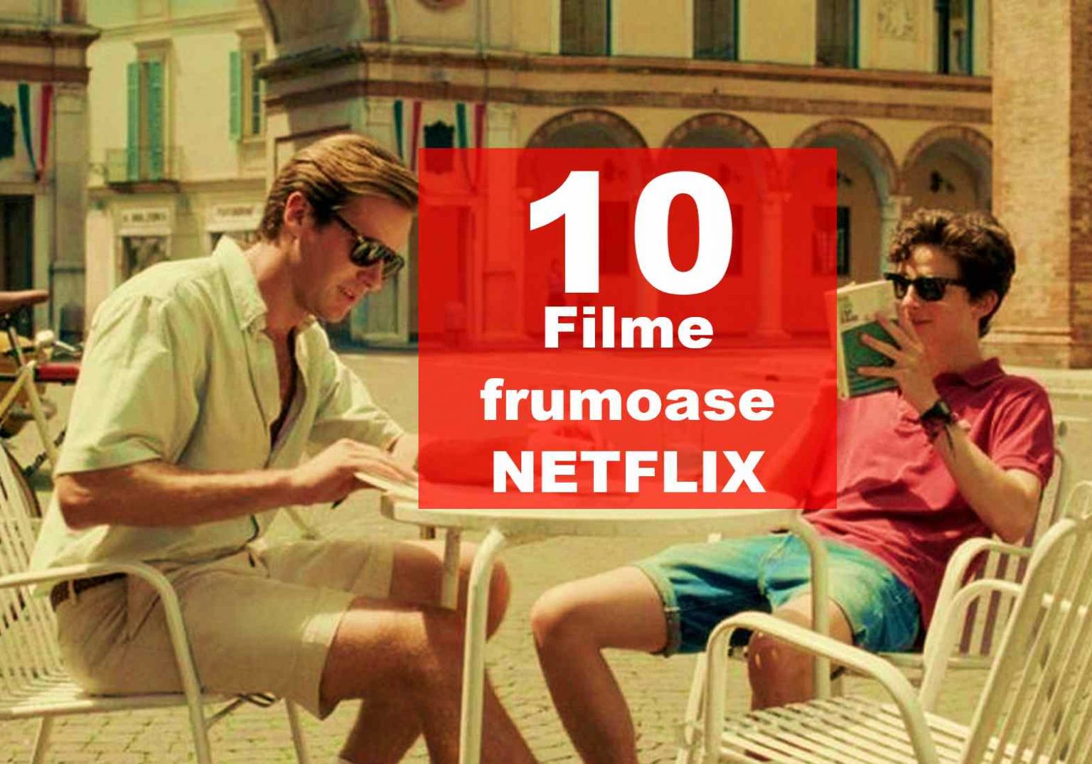 10 Dintre cele mai frumoase filme care te vor încânta pe Netflix