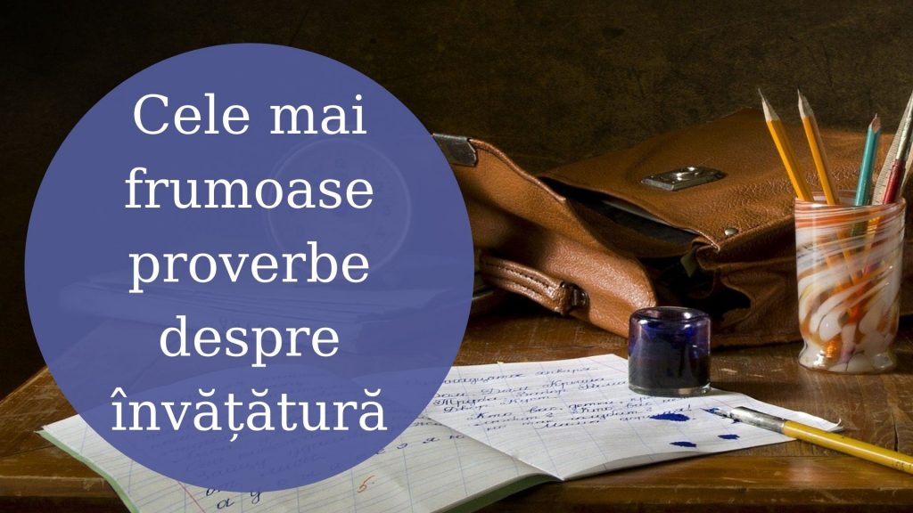 126 Cele mai frumoase proverbe despre învățătură - Postmodern