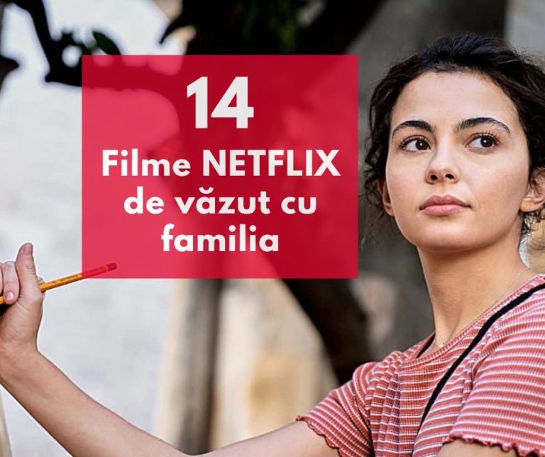 Filme de familie Netflix - 14 filme de văzut împreună cu cei dragi