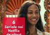 Seriale Netflix - 64 de seriale bune pe care le poti vedea pe Netflix