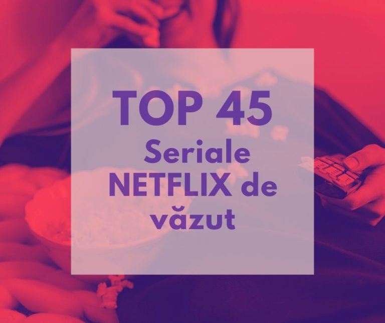 Seriale Netflix - 45 de seriale bune pe care le poti vedea pe Netflix