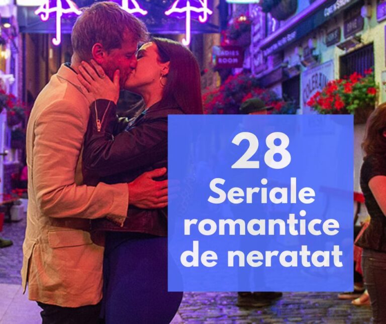 TOP 28 seriale de dragoste din ultimii ani pe care să nu le ratezi